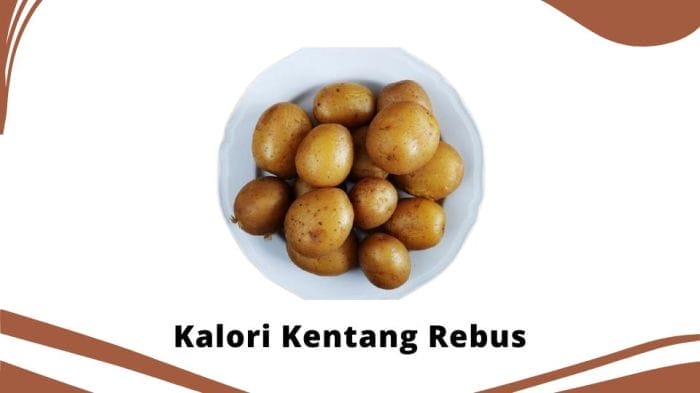 Kalori Kentang Rebus: Fakta Gizi Dan Manfaat Kesehatan - PULUNG.NET