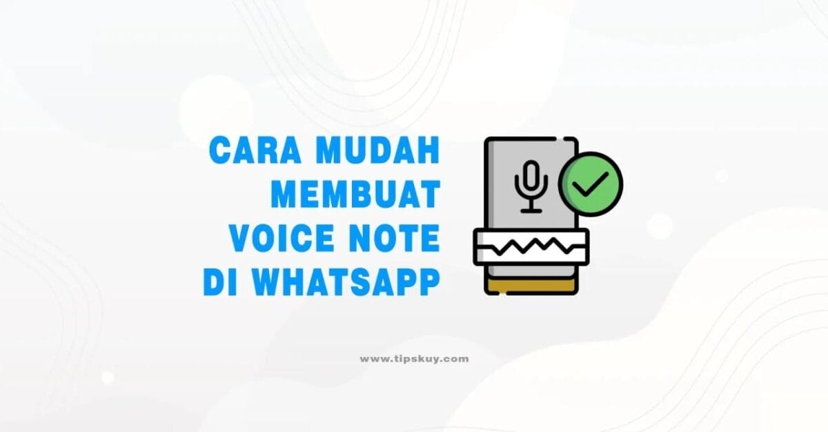 Cara Gabungkan Voice Note: Panduan Lengkap Untuk Penggabungan Audio ...