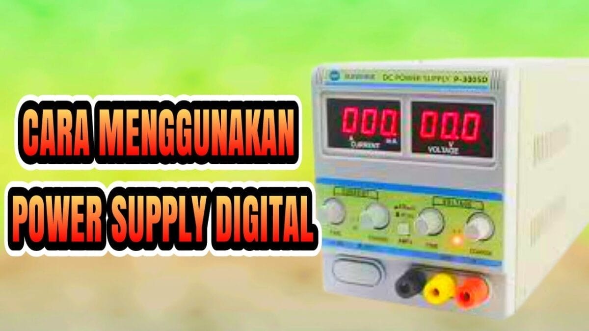 Tips Jitu Memilih Power Supply Yang Tepat Untuk Service HP - PULUNG.NET