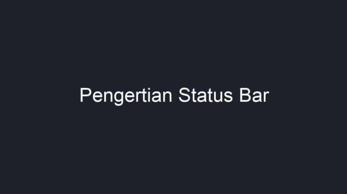 Jelaskan Fungsi Status Bar: Panduan Lengkap Komponen Penting Sistem Operasi - PULUNG.NET